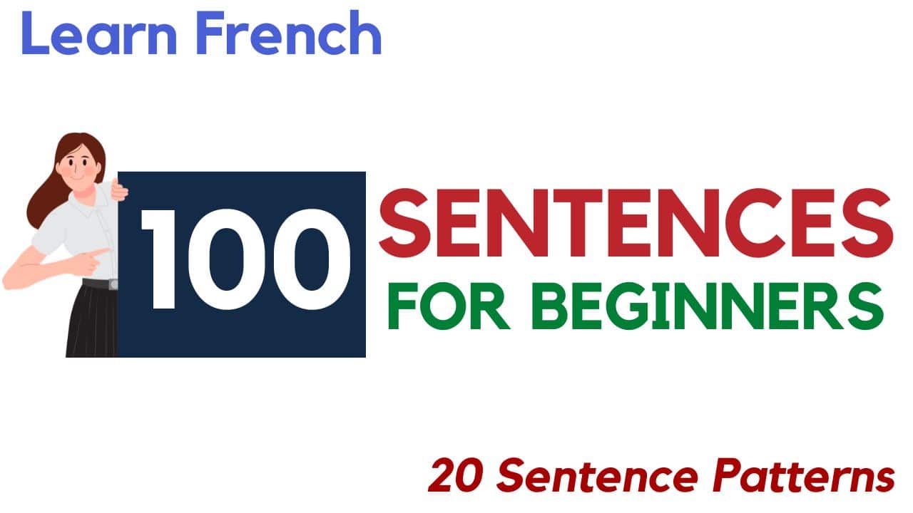 20 Useful French sentence patterns with 100 examples